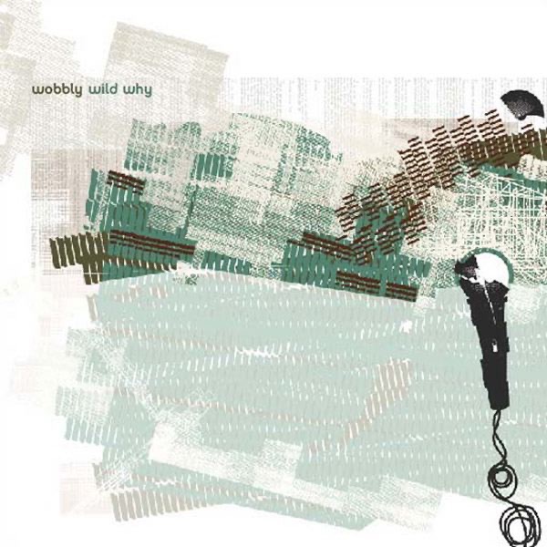 Wild Why by Wobbly (Album; Tigerbeat6): Reviews, Ratings, Credits, Song ...
