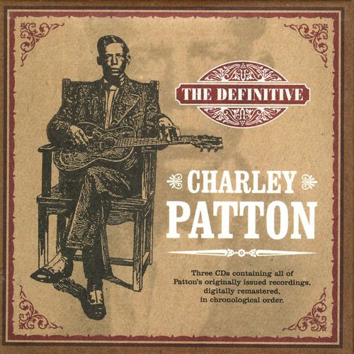 The Definitive Charley Patton by Charley Patton (Compilation, Delta Blues): Reviews, Ratings ...