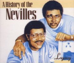 Legacy - A History of the Nevilles by The Neville Brothers (Compilation ...