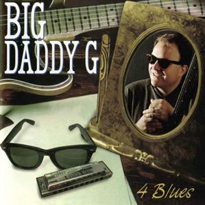 4 Blues by Big Daddy G (Album; REGCD-9801): Reviews, Ratings, Credits ...