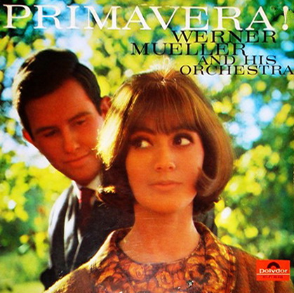 Primavera! by Werner Müller (Album): Reviews, Ratings, Credits, Song ...