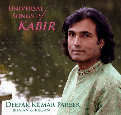 Universal Songs of Kabir by Deepak Kumar Pareek, Bhajan & Kirtan (Album ...