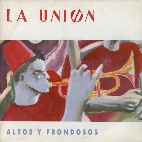 Altos y frondosos by La Unión (Single, Pop Rock): Reviews, Ratings ...