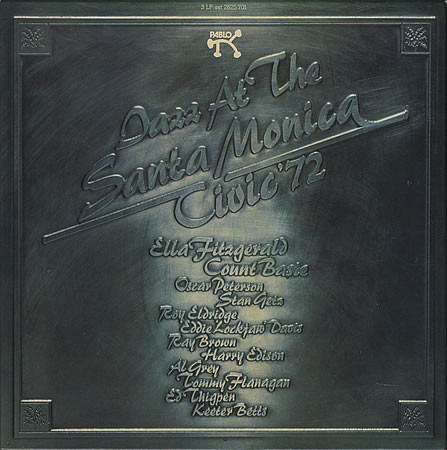 Jazz at the Santa Monica Civic '72 by Ella Fitzgerald / Count Basie ...