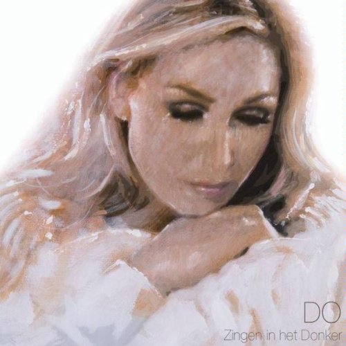 Zingen in het donker by Do (Album): Reviews, Ratings, Credits, Song ...