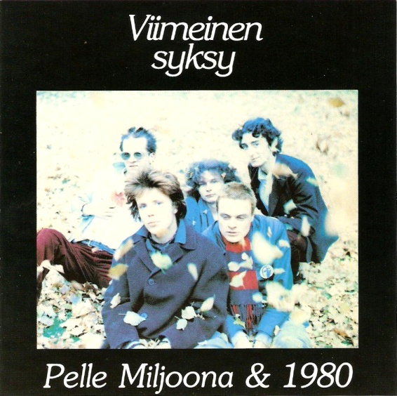 Viimeinen syksy by Pelle Miljoona & 1980 (Album; Johanna; JHNCD 2006 ...