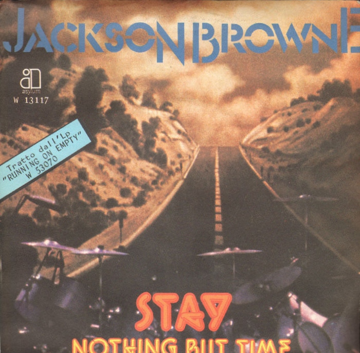 Stay / Nothing but Time by Jackson Browne (Single; Asylum; W 13117 ...