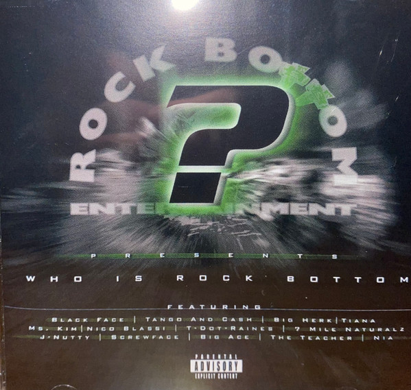 Who Is Rock Bottom? by Rock Bottom Entertainment (Album, Gangsta Rap ...