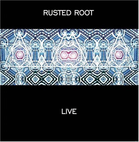 Live by Rusted Root (Album, Jam Band): Reviews, Ratings, Credits, Song ...