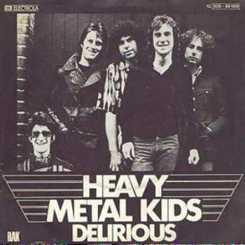Delirious / Hey Little Girl by Heavy Metal Kids (Single, Hard Rock ...