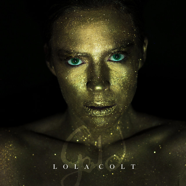 Gold by Lola Colt (Single): Reviews, Ratings, Credits, Song list - Rate Your Music