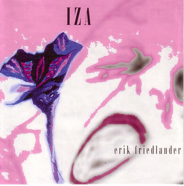 Iza by Erik Friedlander (Album, Modern Classical): Reviews, Ratings ...