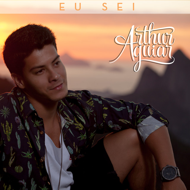 Eu sei by Arthur Aguiar (Single): Reviews, Ratings, Credits, Song list ...