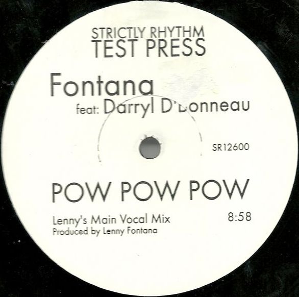 Pow Pow Pow [test pressing] by Fontana (Single; Strictly Rhythm; SR 12 ...