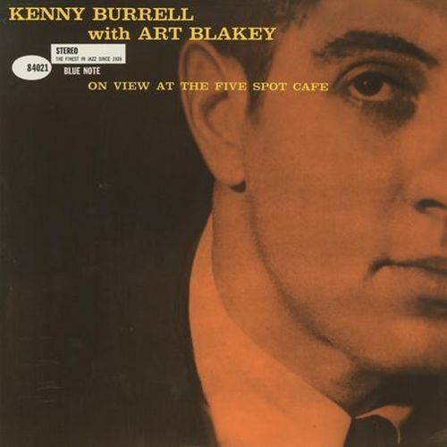 On View at the Five Spot Cafe by Kenny Burrell With Art Blakey (Album ...