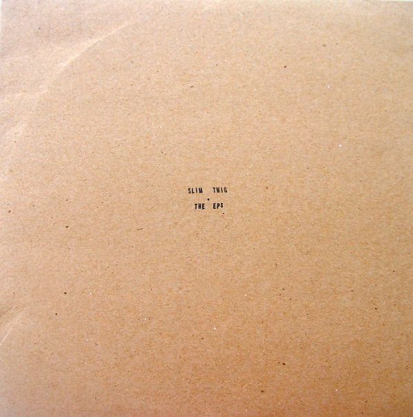 The EP's by Slim Twig (Compilation): Reviews, Ratings, Credits, Song list - Rate Your Music