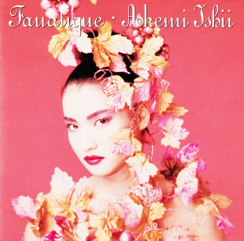 Fanatique by 石井明美 [Akemi Ishii] (Album): Reviews, Ratings, Credits, Song list - Rate Your Music