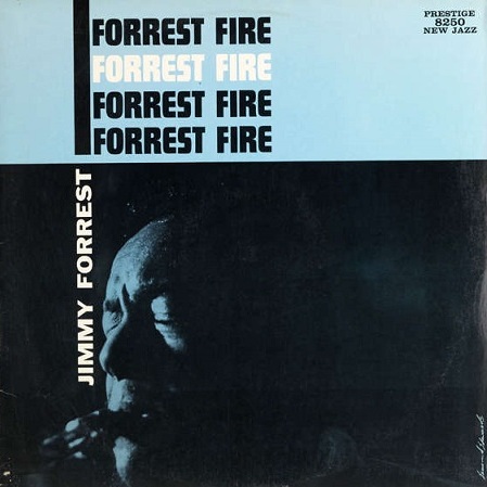 Forrest Fire by Jimmy Forrest (Album, Soul Jazz): Reviews, Ratings ...