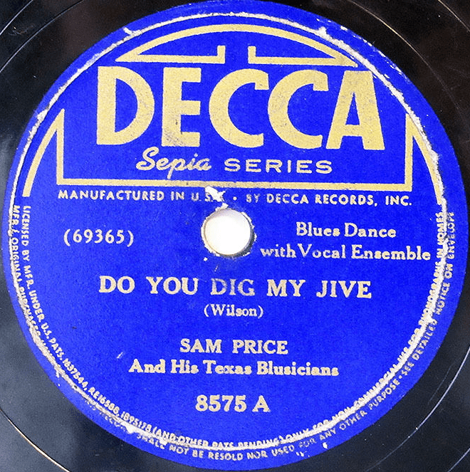 Do You Dig My Jive / Boogie Woogie Moan by Sam Price and His Texas ...