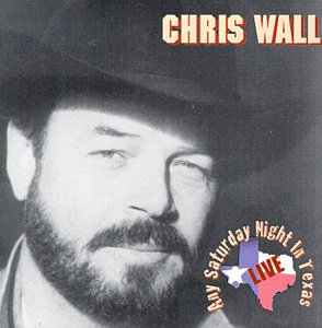 Any Saturday Night in Texas by Chris Wall (Album, Country): Reviews ...