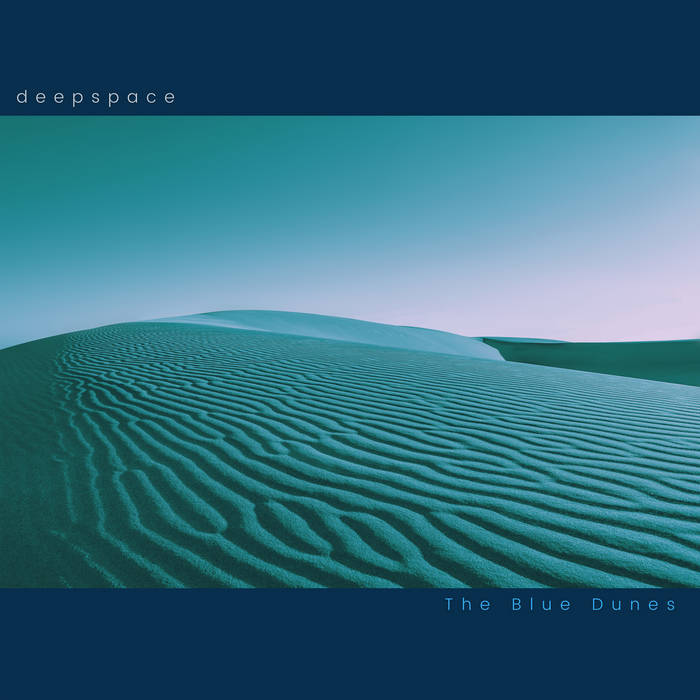 The Blue Dunes by Deepspace (Album, Space Ambient): Reviews, Ratings ...