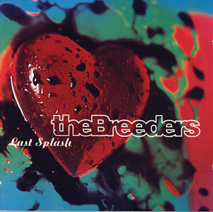 Last Splash by The Breeders (Album; Shock; SHOCK CD 1020): Reviews ...