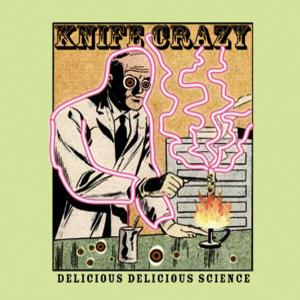 Delicious Delicious Science by Knife Crazy (Album, Indie Rock): Reviews ...