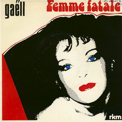Femme fatale / Désolée by Gaell (Single; RKM; 761.617): Reviews, Ratings, Credits, Song list ...