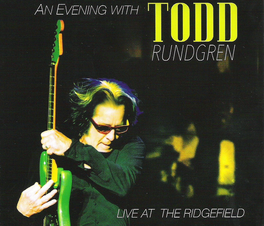 An Evening With Todd Rundgren Live at the Ridgefield by Todd Rundgren ...