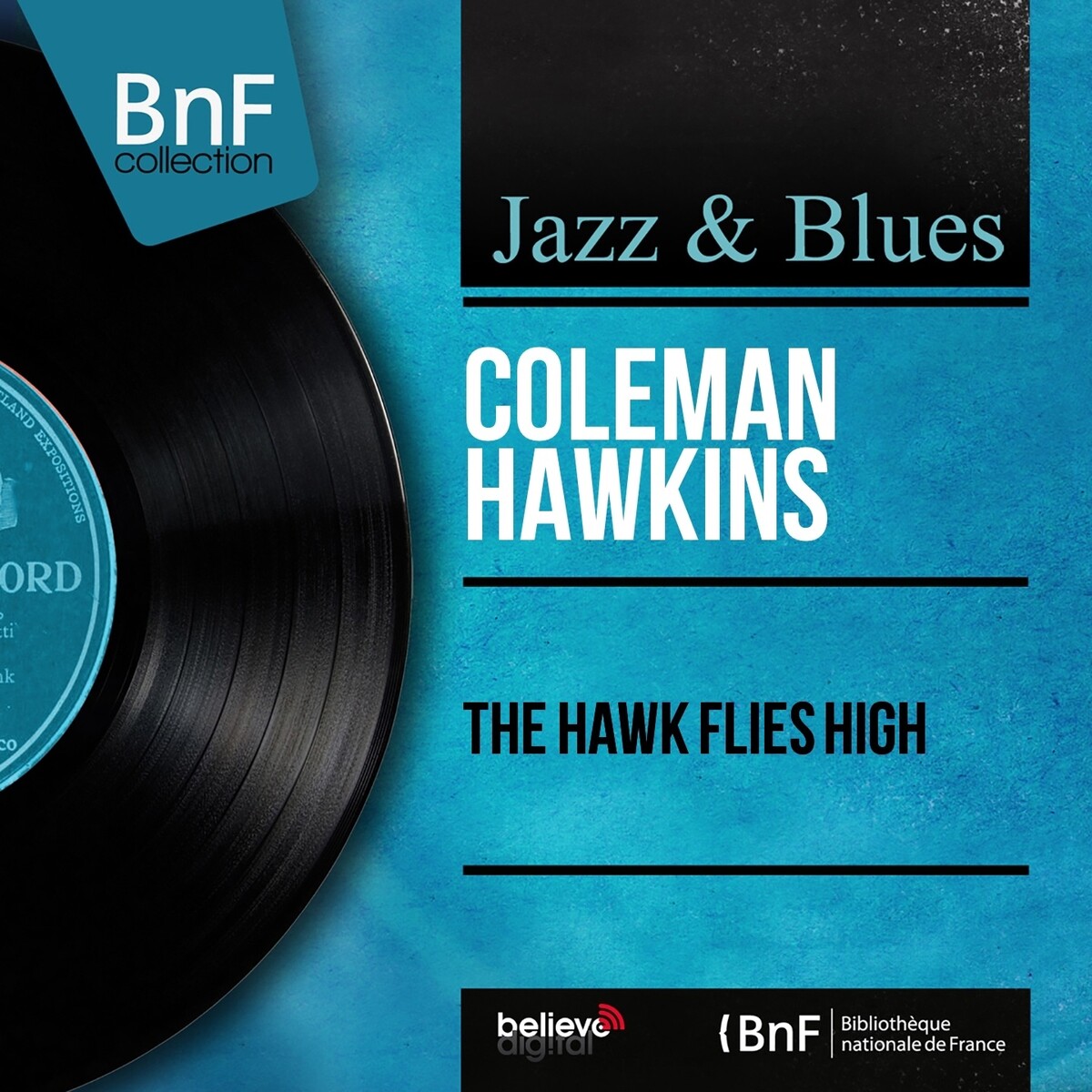 The Hawk Flies High (Mono Version) by Coleman Hawkins (Album; BnF ...