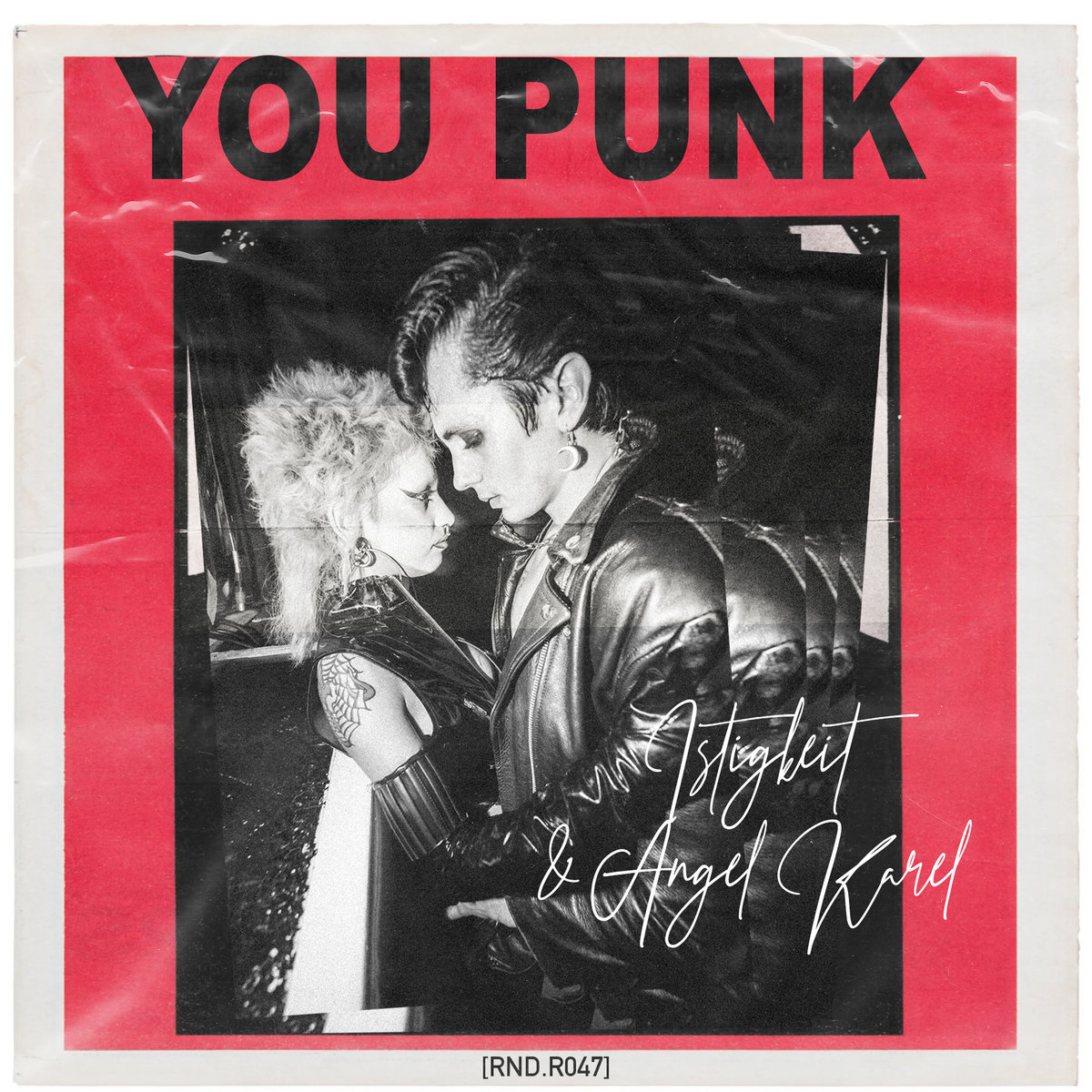 You Ain’t No Punk, You Punk by Istigkeit & Angel Karel (EP): Reviews ...