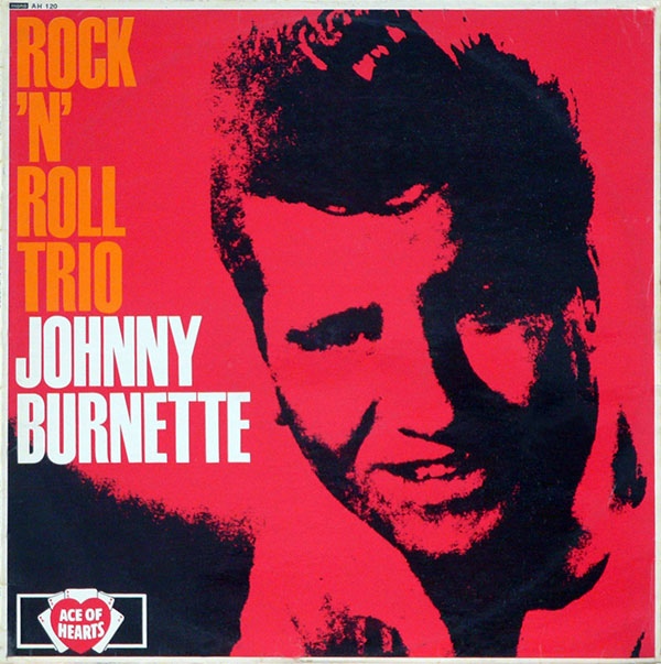 Rock 'n Roll Trio by Johnny Burnette & The Rock 'n Roll Trio (Album; Ace of Hearts; AH.120 ...