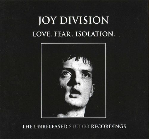 Love. Fear. Isolation. - The Unreleased Studio Recordings by Joy ...
