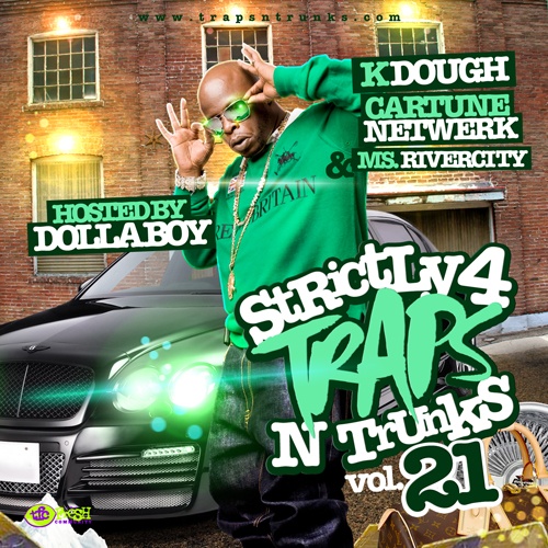Strictly 4 Traps n Trunks Vol. 21 by Various Artists (Mixtape, Trap ...