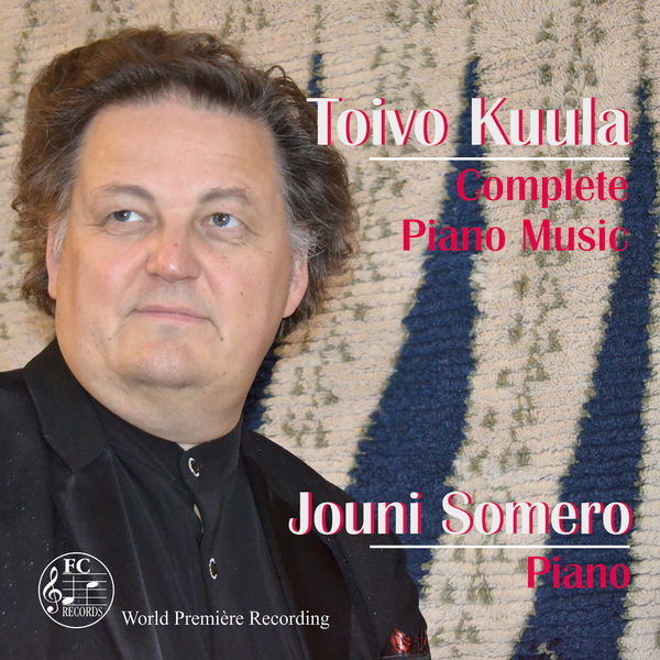 Toivo Kuula: Complete Piano Music by Toivo Kuula / Jouni Somero (Album ...