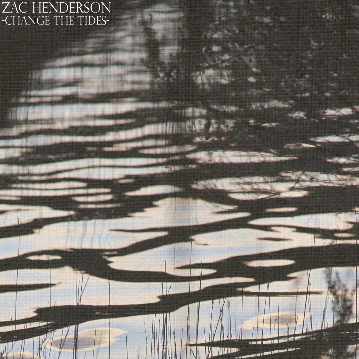 Change the Tides by Zac Henderson (Album): Reviews, Ratings, Credits ...