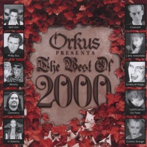 Orkus Presents: The Best of 2000 by Various Artists (Compilation ...
