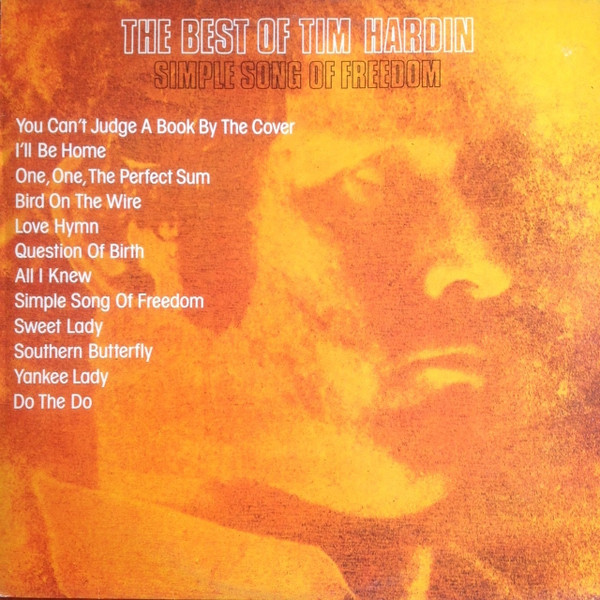 The Best of Tim Hardin Simple Song of Freedom by Tim Hardin ...