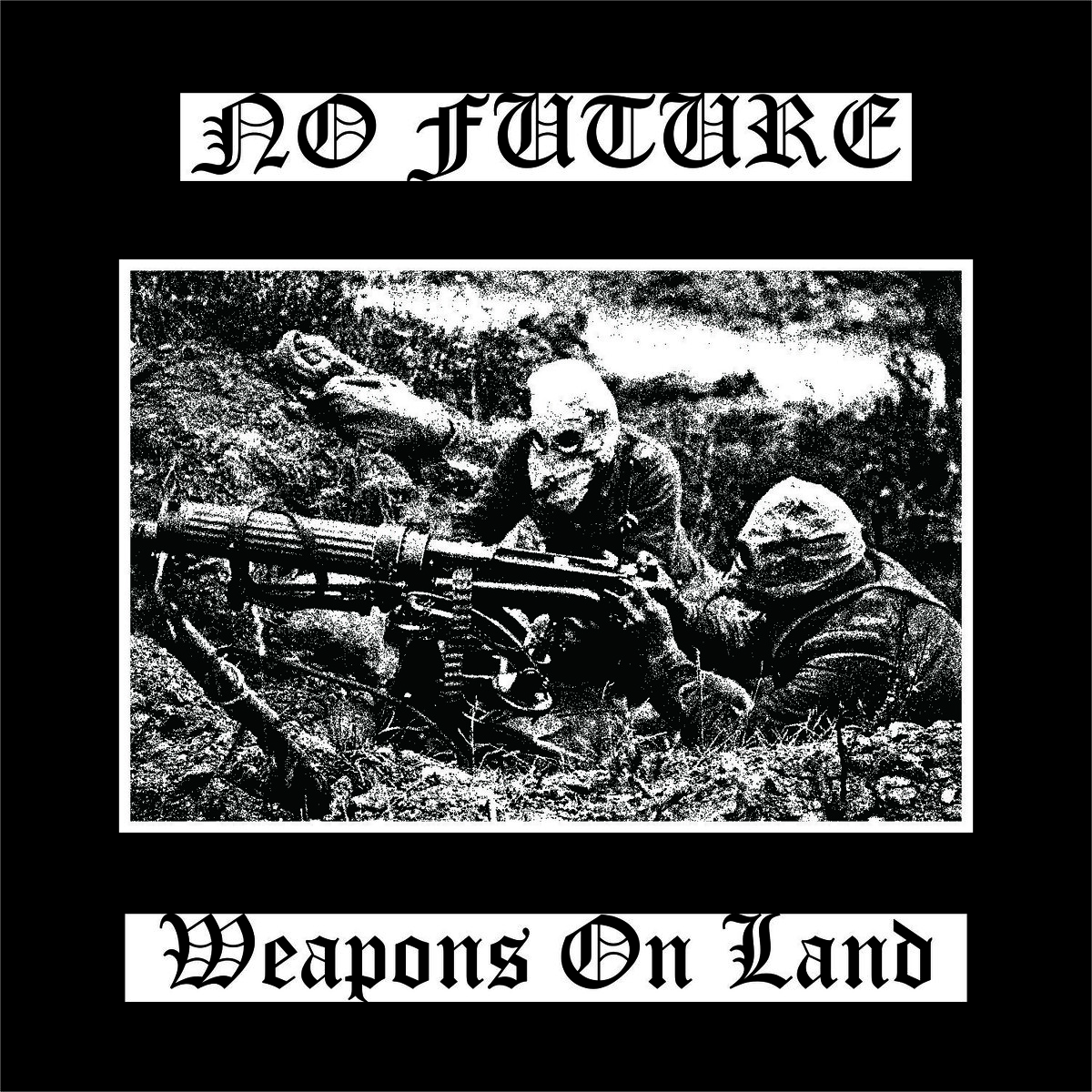 Weapons on Land by No Future (Album, Harsh Noise): Reviews, Ratings ...