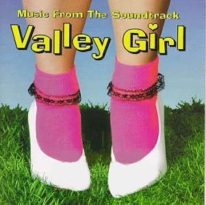 Valley Girl by Various Artists (Compilation; Rhino; R2 71590): Reviews ...