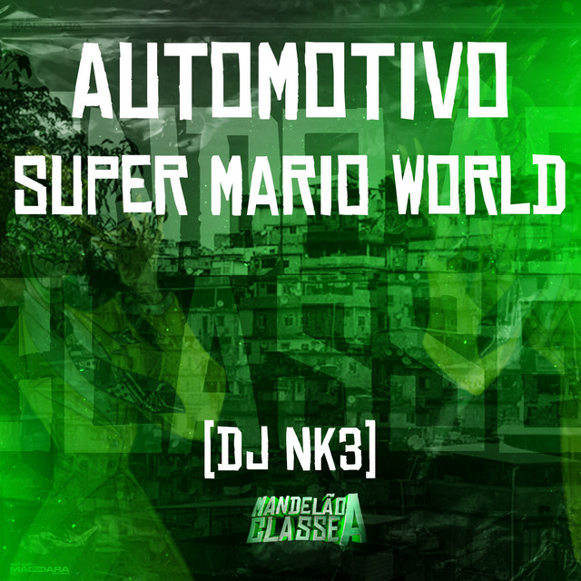 Automotivo Super Mario World by DJ NK3 (Single, Funk automotivo ...