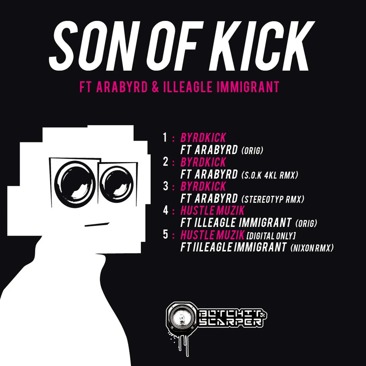 Byrdkick and Hustle Muzik by Son of Kick (EP; Botchit & Scarper ...