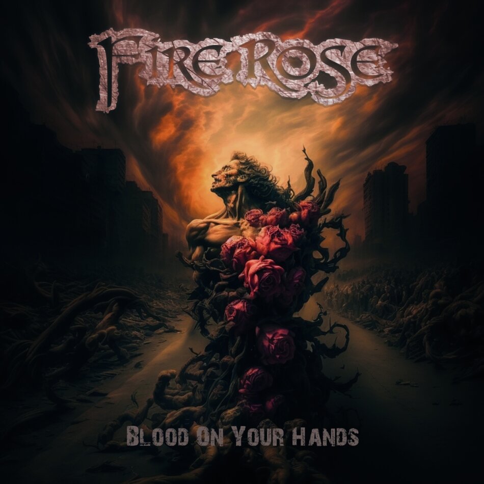 Blood on Your Hands by Fire Rose (Album, Heavy Metal): Reviews, Ratings, Credits, Song list ...