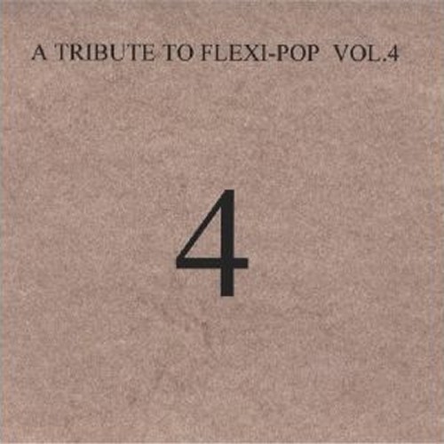 A Tribute to Flexi-Pop Vol.4 by Various Artists (Bootleg, Minimal Synth ...