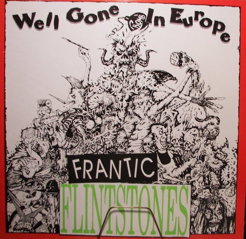 Well Gone in Europe by Frantic Flintstones (Album; Kix-4-U): Reviews ...