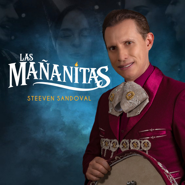 Las Mañanitas by Steeven Sandoval (Single, Mariachi): Reviews, Ratings ...