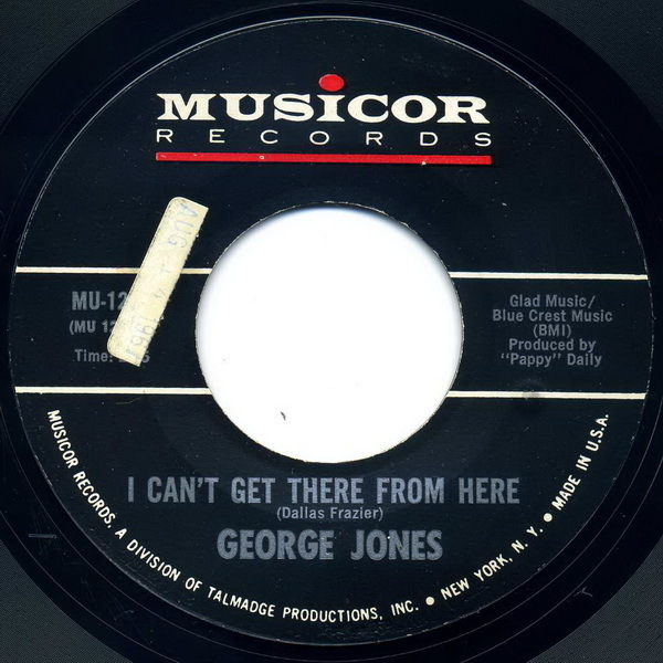 I Can’t Get There From Here / Poor Man's Riches by George Jones (Single ...