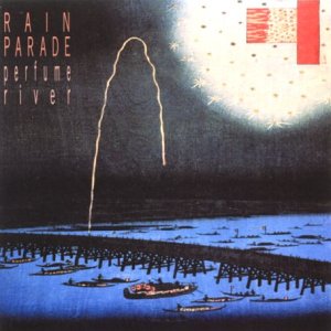 Perfume River by Rain Parade (Album, Paisley Underground): Reviews ...