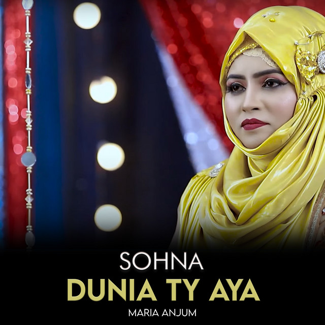 Sohna Dunia Ty Aya by Maria Anjum (Single): Reviews, Ratings, Credits ...