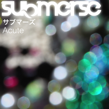Acute EP by Submerse (EP, Future Garage): Reviews, Ratings, Credits ...